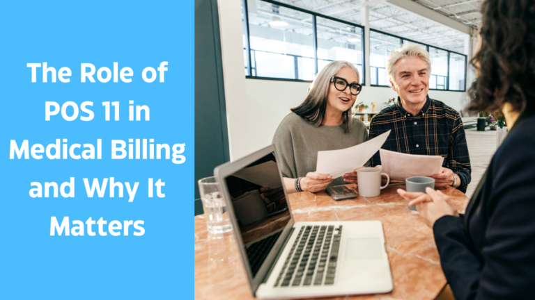 The Role of POS 11 in Medical Billing and Why It Matters - PROMBS