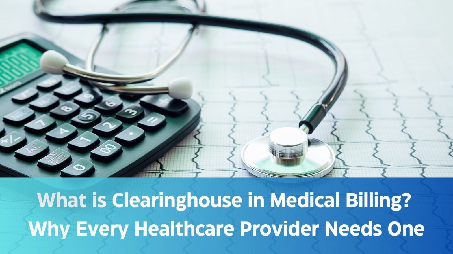 What is Clearinghouse in Medical Billing? Why Every Healthcare Provider ...