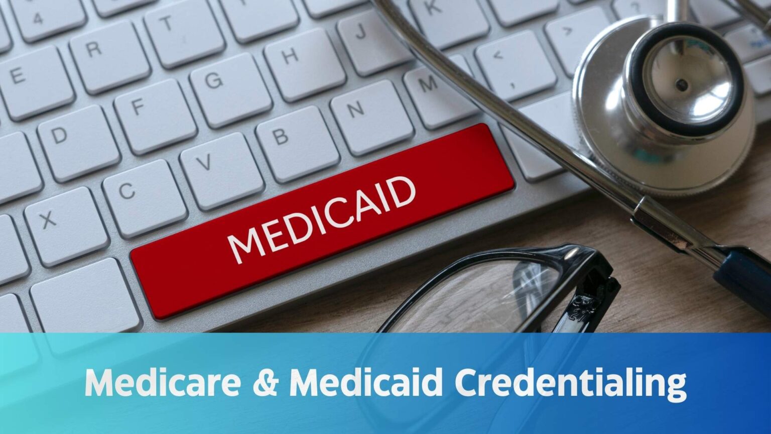 Medicare & Medicaid Credentialing - PROMBS