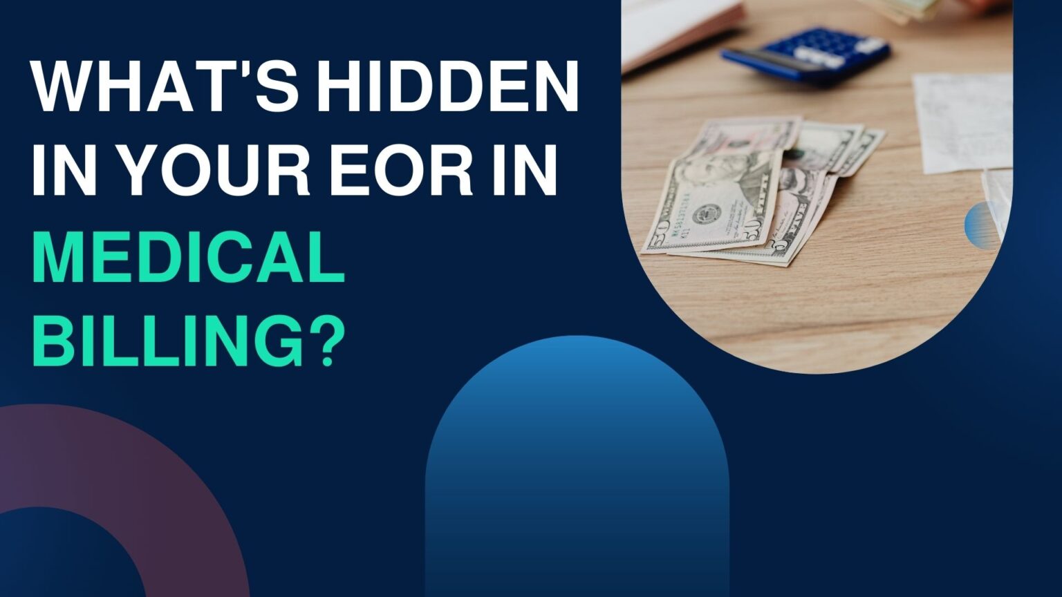 What's Hidden in Your EOR in Medical Billing? - PROMBS