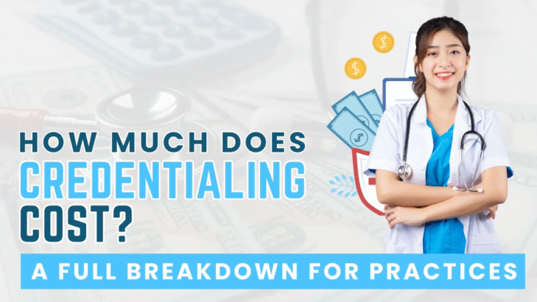 How Much Does Credentialing Cost? Full Breakdown for Practices | PROMBS