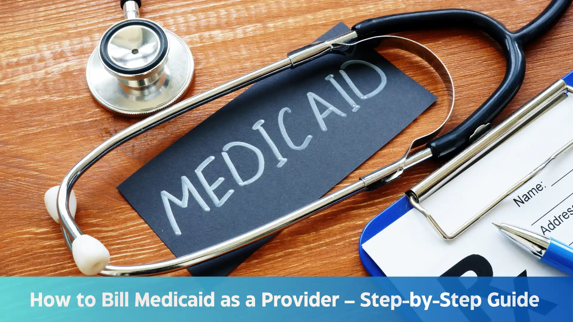 How to Bill Medicaid as a Provider – Step-by-Step Guide | PROMBS